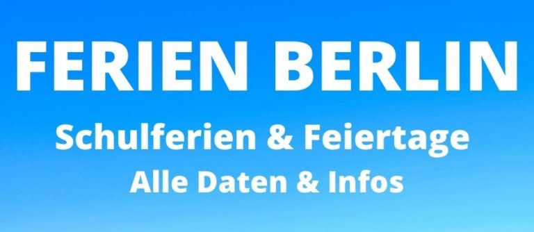 Ferien Berlin 2024 > Schulferien & Feiertage > Alle Daten & Infos